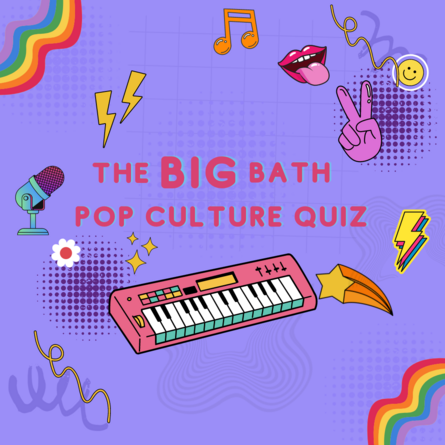 The Big Bath Pop Culture Quiz - Komedia Bath